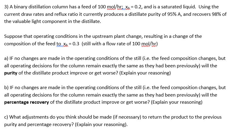 Solved 3) A binary distillation column has a feed of 100 | Chegg.com