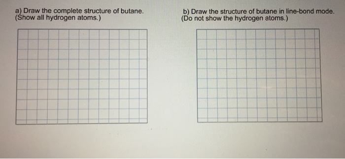 Solved Draw the complete structure of butane. (Show all | Chegg.com