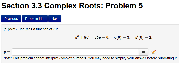 Solved Section 3.3 Complex Roots: Problem 5 Previous Problem | Chegg.com