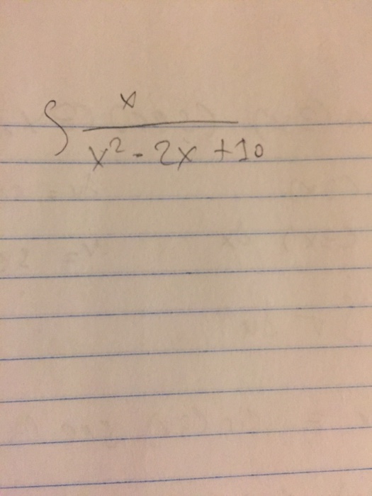 Solved Integral x/x^2 - 2x + 10 | Chegg.com