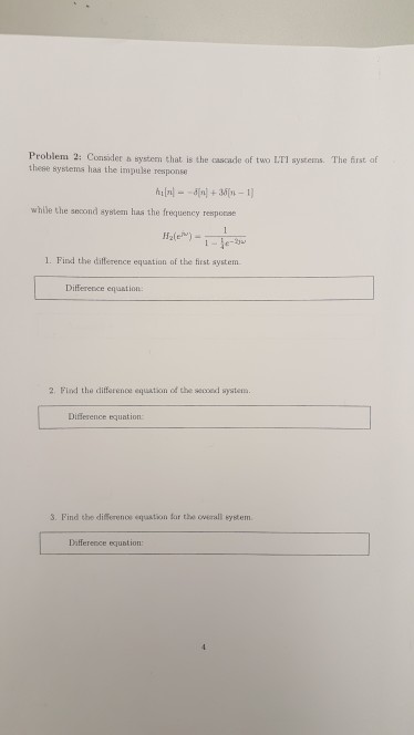 Solved Problem 2: Consider system that is the cascade of two | Chegg.com Solved Problem 2: Consider system that is the cascade of two | Chegg.com