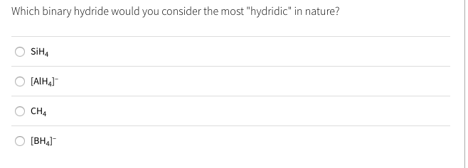 Solved Which binary hydride would you consider the most | Chegg.com