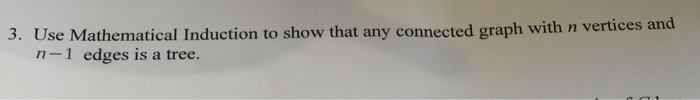 Solved 3. Use Mathematical Induction to show that any | Chegg.com