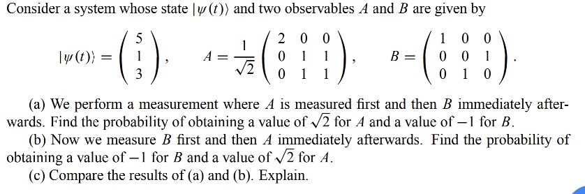 Solved Consider a system whose state |?(t)) and two | Chegg.com