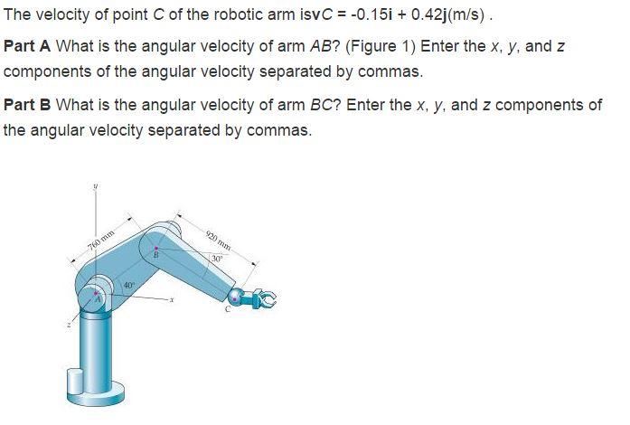 Solved The velocity of point C of the robotic arm isvC = | Chegg.com