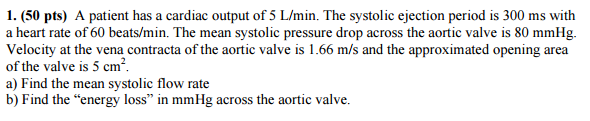 Solved A patient has a cardiac output of 5 L/min. The | Chegg.com