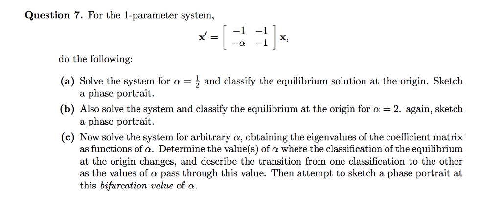 Solved For the 1-parameter system, x' = [-1 -alpha -1 -1]x, | Chegg.com