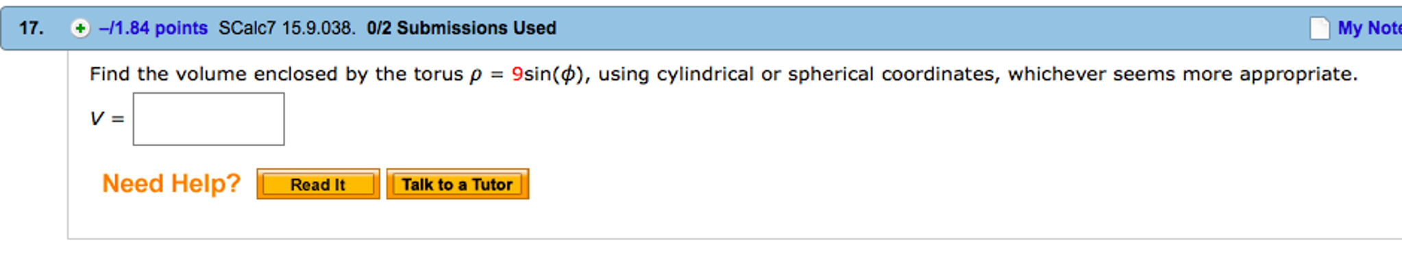 Solved Find the volume enclosed by the torus rho = 9 | Chegg.com