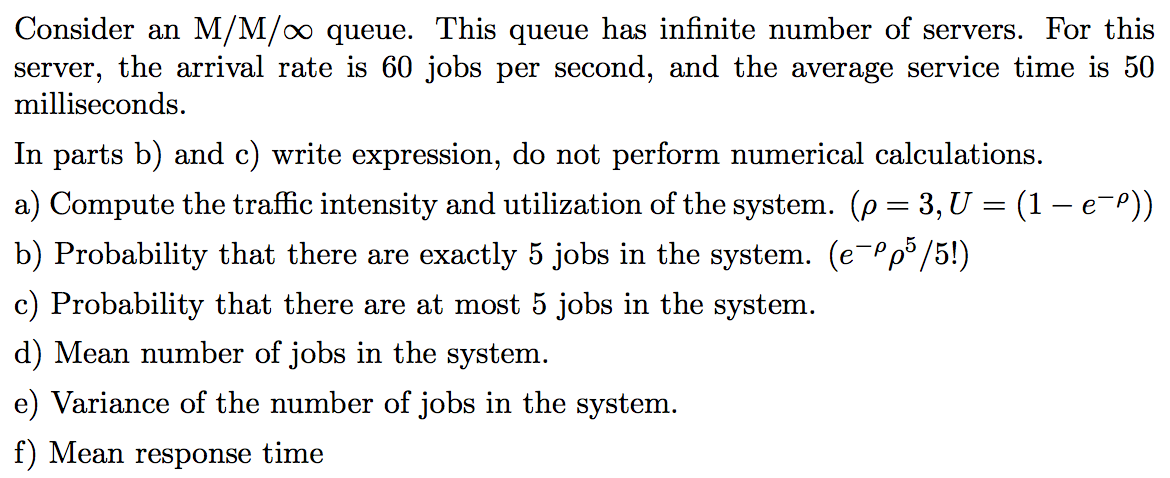 Solved Consider an M/M/infinity queue. This queue has | Chegg.com