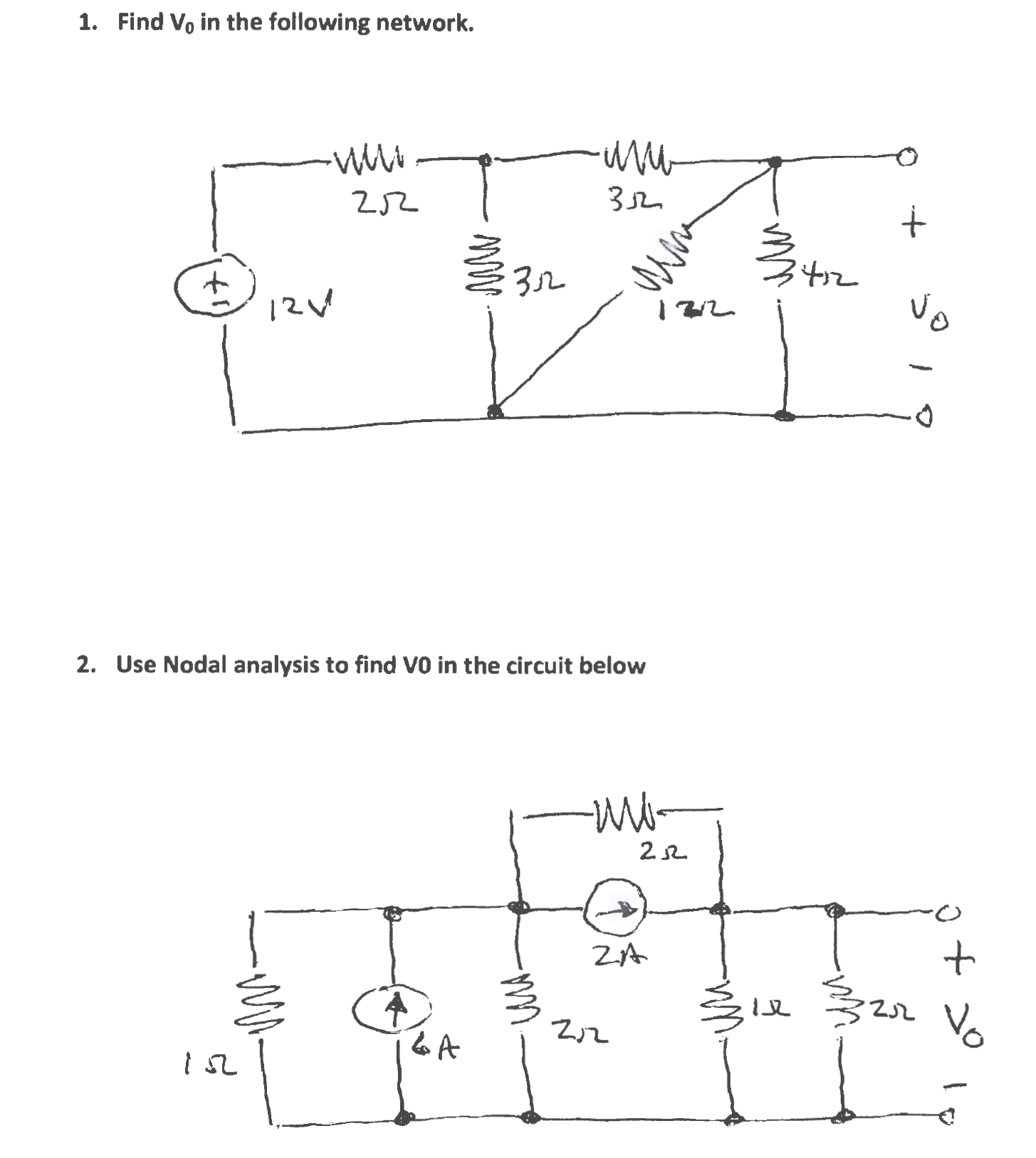 Solved 1. Find V0 in the following network. 2. Use Nodal | Chegg.com