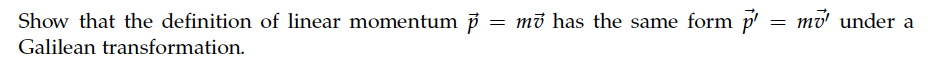 Solved Show that the definition of linear momentum p = mv | Chegg.com