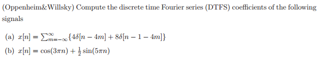 Solved Compute the discrete time Fourier series (DTFS) | Chegg.com