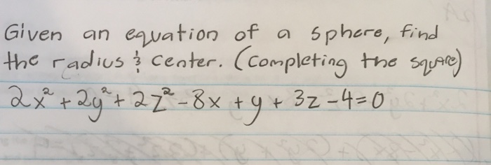 Solved Given an equation of a sphere, find the radius | Chegg.com