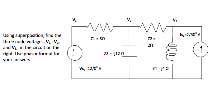 Solved Using superposition, find the three node voltages, | Chegg.com
