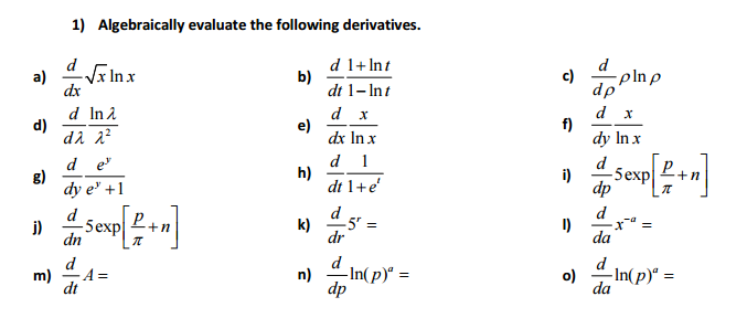 Solved 1) Algebraically evaluate the following derivatives d | Chegg.com