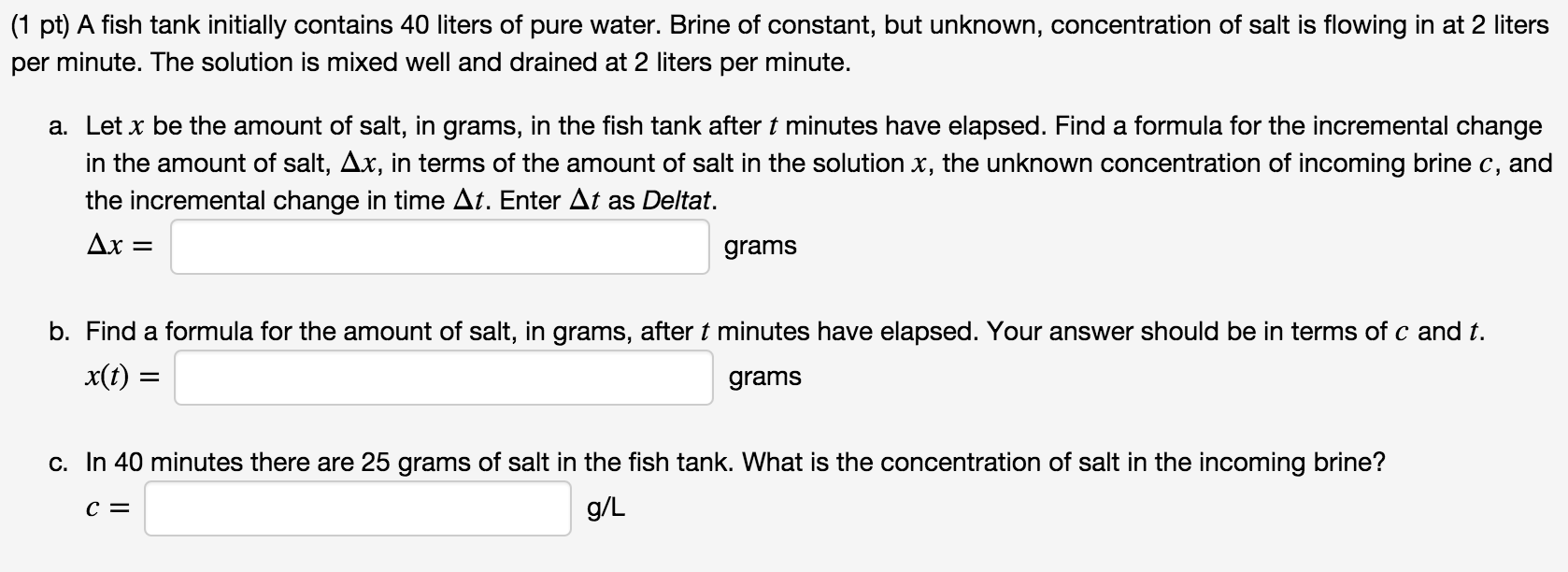 Solved A fish tank initially contains 40 liters of pure | Chegg.com