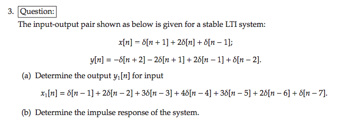 Solved 3. Question: The input-output pair shown as below is | Chegg.com