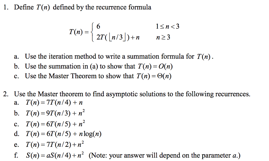 Solved 1. Define T(n) defined by the recurrence formula n