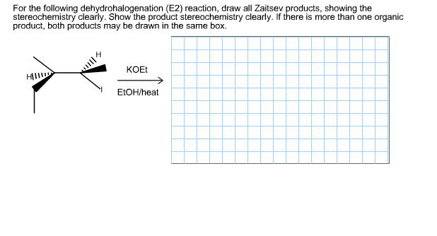 Solved For the following dehydrohalogenation (E2) reaction, | Chegg.com