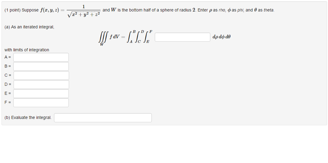 Solved Suppose F x Y Z 1 Root X 2 y 2 z 2 And W Is The Chegg
