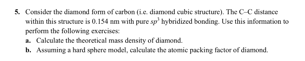 Solved 5. Consider the diamond form of carbon (i.e. diamond | Chegg.com