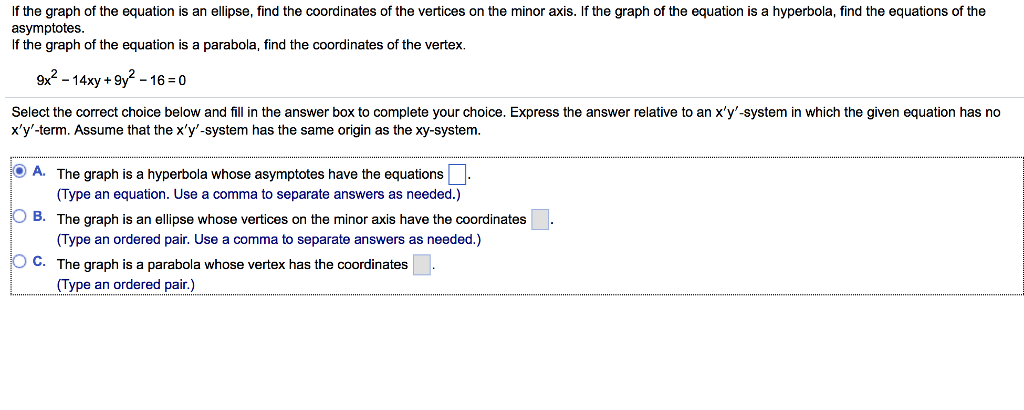Solved If the graph of the equation is an ellipse, find the | Chegg.com