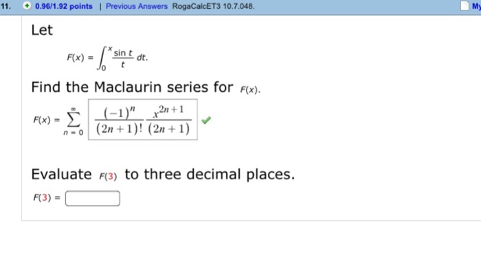 Solved Let f(x) = integral^x_0 sin t/t dt. Find the | Chegg.com