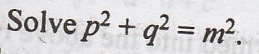 Solved Solve p2 + q2 = m2 | Chegg.com