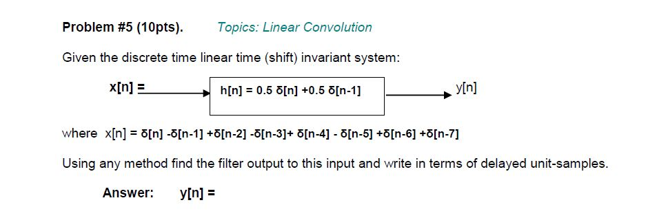 Solved Linear Convolution Given The discrete time linear | Chegg.com