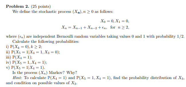 Solved Problem 2. (25 points) We define the stochastic | Chegg.com