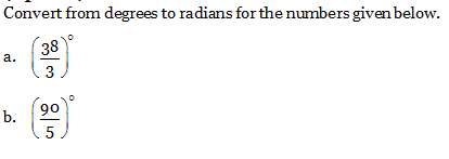 Solved Convert from degrees to radians for the numbers given | Chegg.com