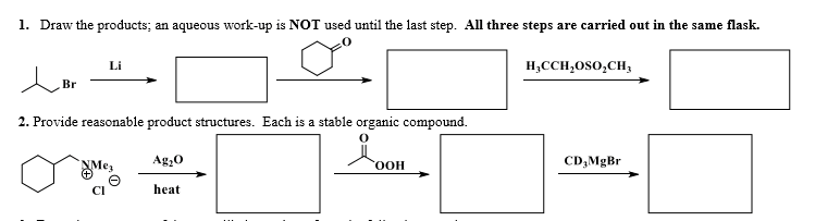 Solved Draw the products; an aqueous work-up is NOT used | Chegg.com