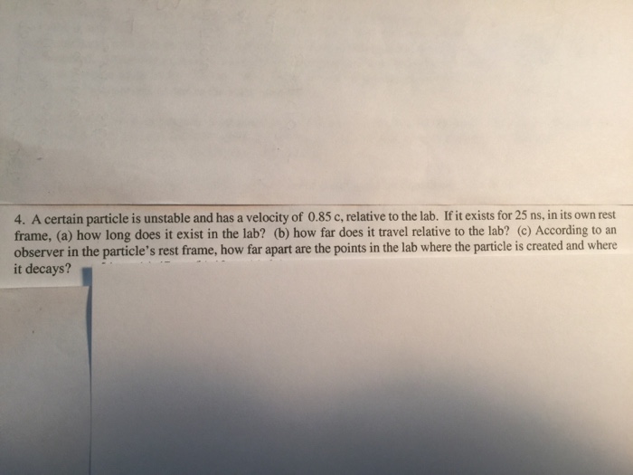 Solved A certain particle is unstable and has a velocity of | Chegg.com