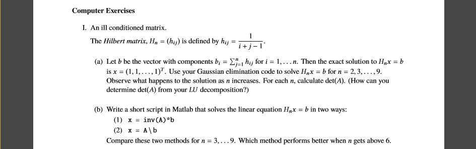 Computer Exercises I. An ill conditioned matrix The | Chegg.com