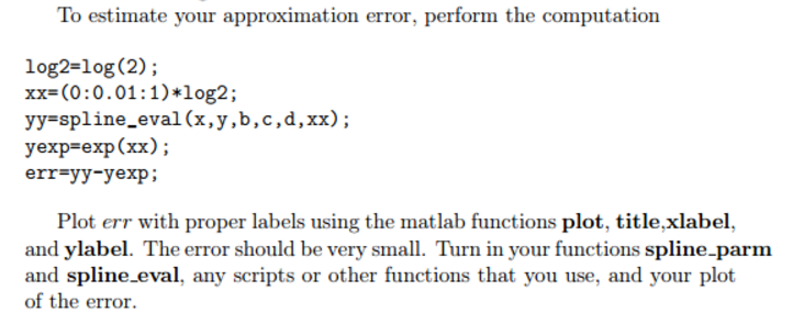 Solved REQUIRES MATLAB Cubic SPLINE problem. I am having | Chegg.com