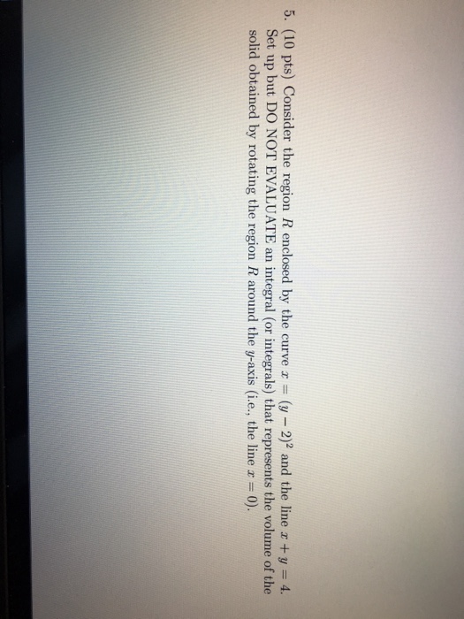 Solved Consider the region r enclosed by the curve x = (y - | Chegg.com