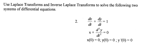 Solved Use Laplace Transforms and Inverse Laplace Transforms | Chegg.com