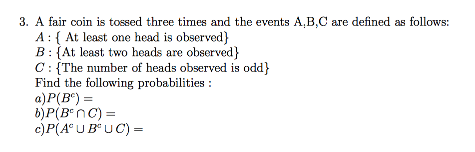 Solved A fair coin is tossed three times and the events A, | Chegg.com