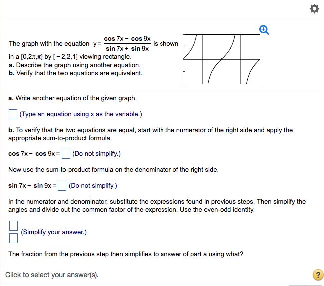 Solved The graph with the equation y =cos7x - cos9/sin7x + | Chegg.com