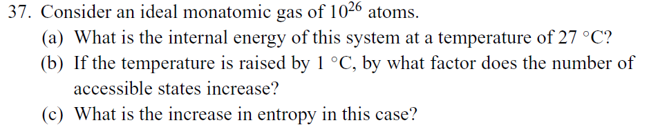 Solved Consider An Ideal Monatomic Gas Of 10 26 Atoms A