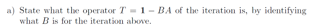 Richardson iteration is another variant of the | Chegg.com