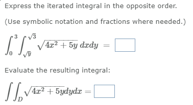 Solved: Express The Iterated Integral In The Opposite Orde... | Chegg.com