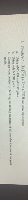 Solved Simplify f = bar A B (bar C D) + bar A BD + bar B bar | Chegg.com