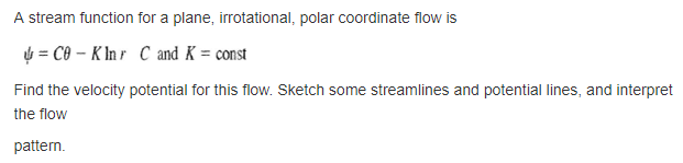 Solved A stream function for a plane, irrotational, polar | Chegg.com