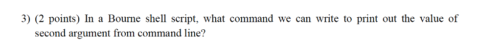 Solved In A Bourne Shell Script What Command We Can Write
