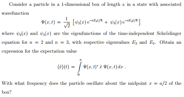 Solved Consider a particle in a 1-dimensional box of length | Chegg.com