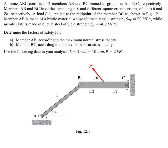 Solved A frame ABC consists of 2 members AB and BC pinned to | Chegg.com