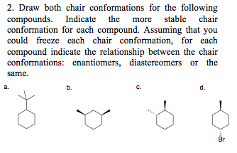 Solved 2. Draw both chair conformations for the following | Chegg.com