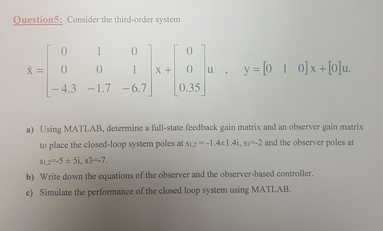Solved Question5: Consider the third-order system 0 0 0 y=[0 | Chegg.com