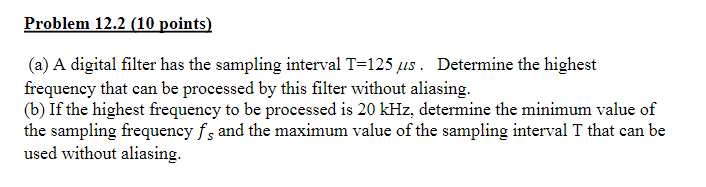 Solved Problem 12.2 (10 points) (a) A digital filter has the | Chegg.com